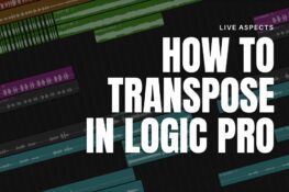How To Record In Logic Pro | An Illustrative 5-Step Guide – Live Aspects