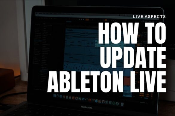 Ableton Live 101 | The Complete Beginner's Guide Ableton Live 101 | The Complete Beginner's Guide